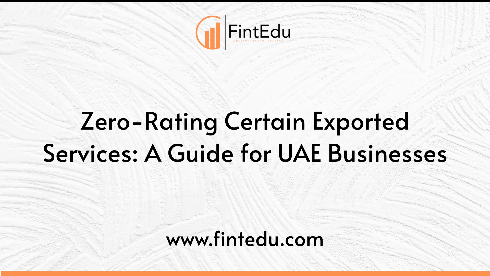 Fintedu: FintEdu Admin: Zero-Rating Certain Exported Services: A Guide for UAE Businesses
